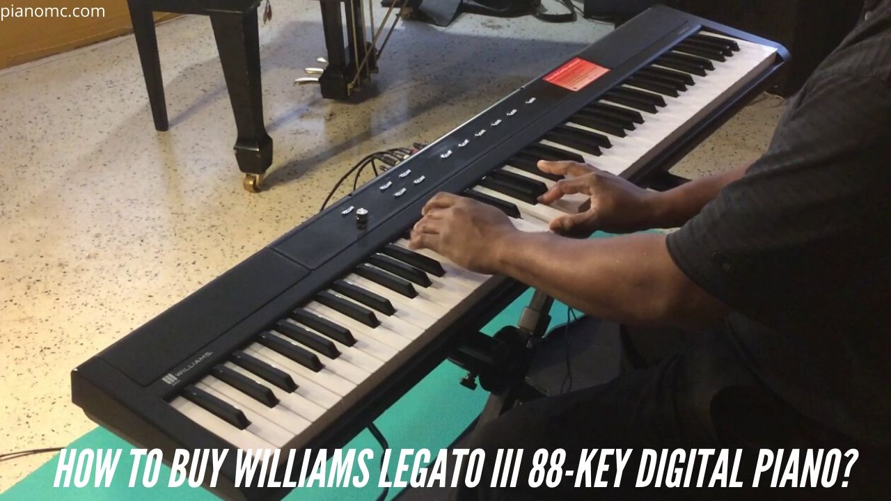 Williams Legato III 88-key Digital Piano Review 2020 - Best Digital ...